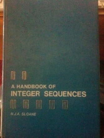 Amazon.com: A Handbook of Integer Sequences: 9780126485509: Sloane, N ...