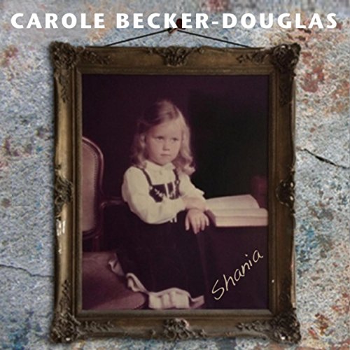 Amazon.com: Shania : Carole Becker–Douglas: Digital Music