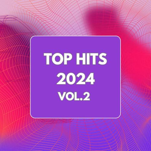 Play TOP HITS 2024 VOL.2 by VARIOUS ARTISTS on Amazon Music