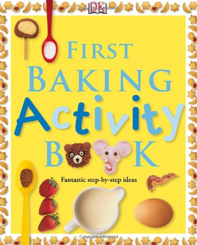 First Baking Activity Book: Dorling Kindersley: 9781405319546: Amazon ...