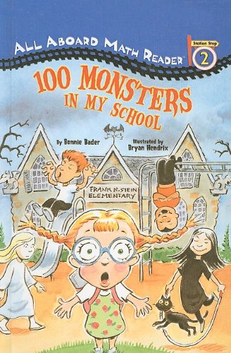 100 Monsters in My School (All Aboard Math Reader: Level 2 (Pb)): Bader ...