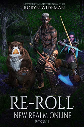 RE-ROLL: An Epic Litrpg Fantasy (New Realm Online Book 1) eBook: Wideman, Robyn : Amazon.co.uk ...