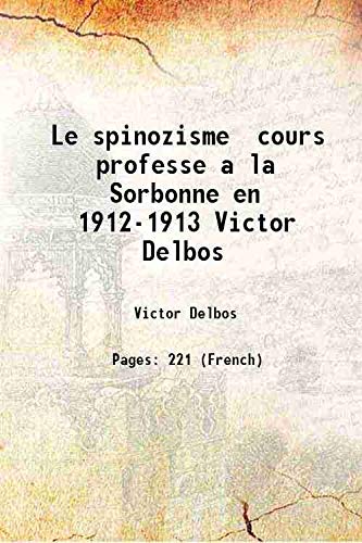 Le spinozisme cours professe a la Sorbonne en 1912-1913 Victor Delbos ...