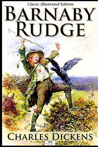 Barnaby Rudge - Classic Illustrated Edition: Amazon.co.uk: Dickens ...