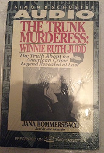 The Trunk Murderess: Winnie Ruth Judd : The Truth About an American ...