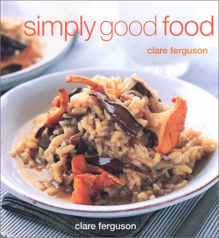 Amazon.com: Simply Good Food: 9781841722511: Ferguson, Clare, Cassidy ...