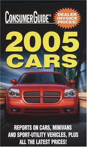 Consumer guide 2005 Cars (Consumer Guide: Cars): Consumer Guide ...