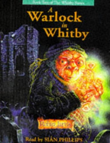The Warlock in Whitby (Whitby, Book 2): Jarvis, Robin: 9780750020978 ...