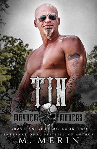 Tin: Grave Knights MC Book 2 (Mayhem Makers - MMM) - Kindle edition by ...