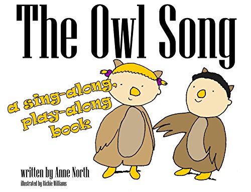 The Owl Song: A sing-along, play-along book (Sing Along & Play Along 1 ...