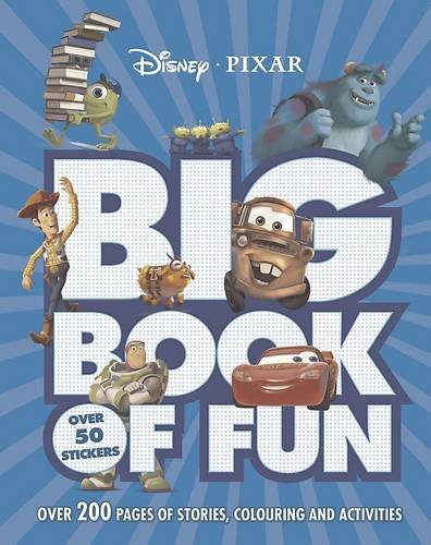 Disney Pixar Big Book of Fun: Over 200 pages of stories, colouring and ...