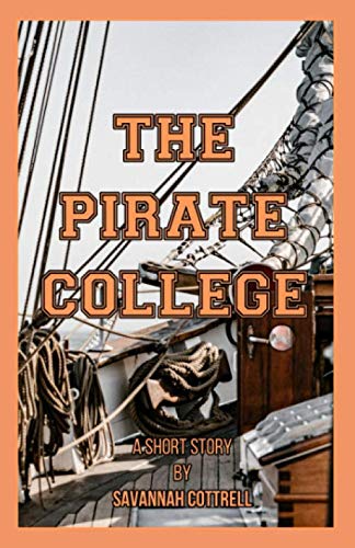 Amazon.com: The Pirate College: A Short Story: 9781077135246: Cottrell ...