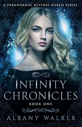 Amazon.com: Infinity Chronicles Book One: A Paranormal Reverse Harem ...