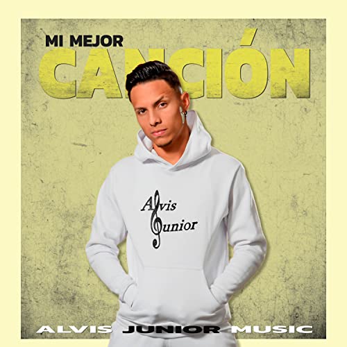 Écouter Mi Mejor Canción par Alvis Junior sur Amazon Music Unlimited