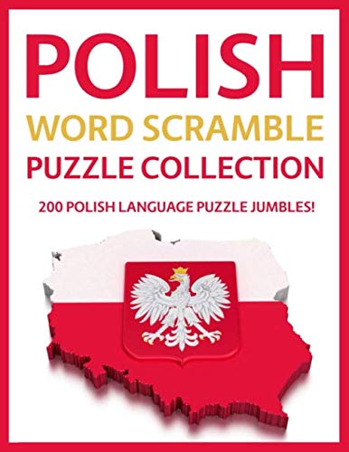 Polish Word Scramble Puzzle Collection: 200 Polish Language Puzzle ...
