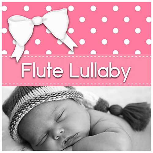Écouter Flute Lullaby - Sleep Aid for Newborn, Soft and Calm Baby Music ...