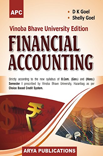 Financial Accounting Semester I (B.Com. Gen. and Hons.) : D.K. Goel ...