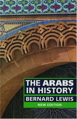 Amazon.com: The Arabs in History: 9780192852588: Lewis, Bernard: Books