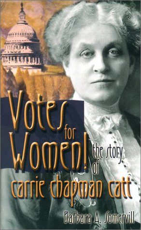 Amazon.com: Votes for Women!: The Story of Carrie Chapman Catt ...