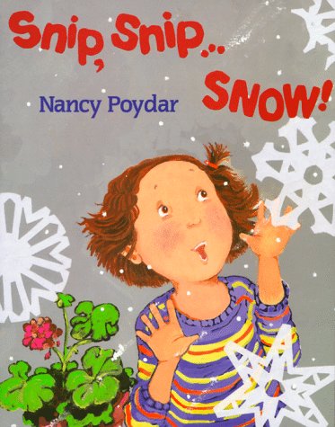 Snip, Snip# Snow!: Poydar, Nancy: 9780823414154: Amazon.com: Books