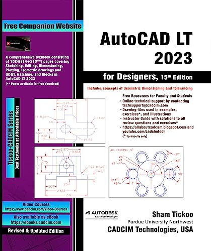 AutoCAD LT 2023 for Designers, 15th Edition, Prof. Sham Tickoo Purdue Univ. and CADCIM ...