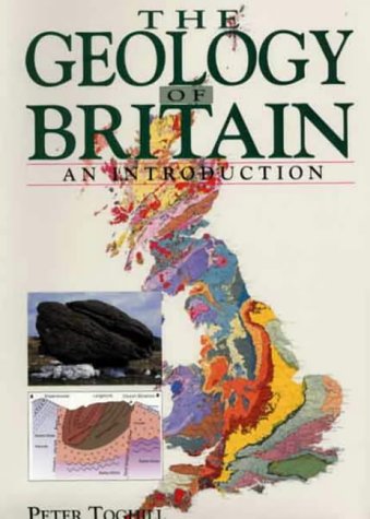 The Geology of Britain: An Introduction: Toghill, Peter: 9781853108907 ...