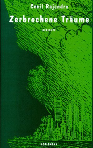 Zerbrochene Träume: Gedichte : Rajendra, Cecil, Stäbler, Martin ...