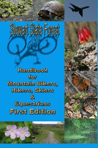 Stewart State Forest Handbook for Mountain Bikers: Montanye, Jeff ...