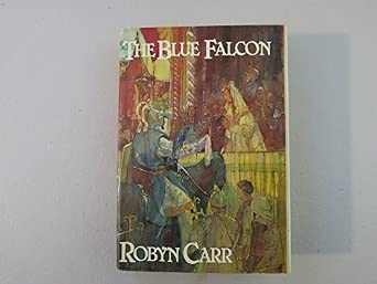 Quest for the Blue Falcon: Carr, Robyn: 9780316129725: Books - Amazon.ca