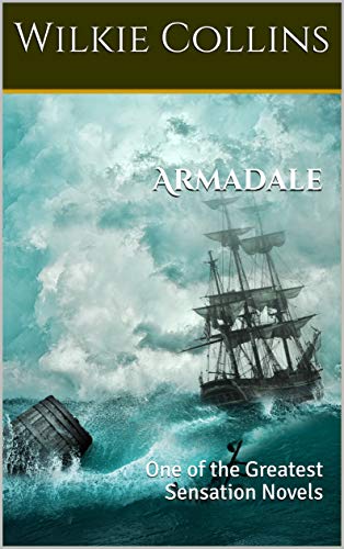 Armadale (Annotated): One of the Greatest Sensation Novels (Classic ...