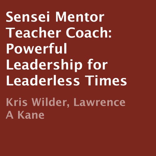 Amazon.com: Sensei Mentor Teacher Coach: Powerful Leadership for ...