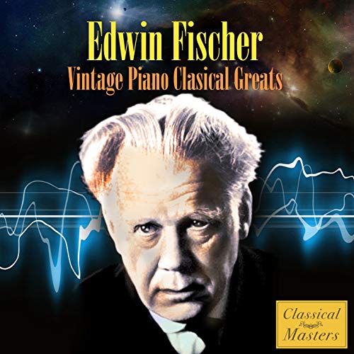 Play Vintage Piano Classical Greats by Edwin Fischer on Amazon Music