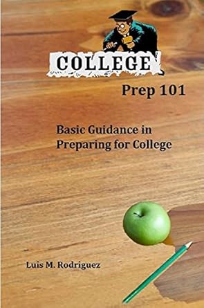 Amazon.com: College Prep 101: Basic Guidance in Preparing for College ...