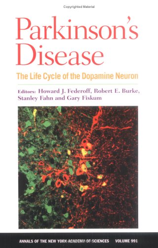 Parkinsons Disease: The Life Cycle of the Dopamine Neuron: Federoff ...