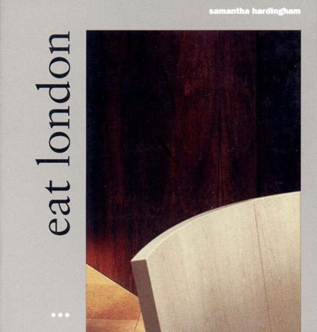 Eat London: Architecture, Eating, Drinking, Second Edition: Hardingham ...