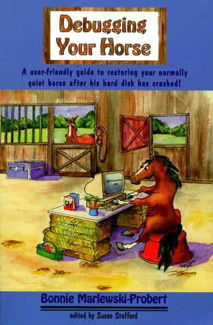 Debugging Your Horse: A Simple, Safe Approach to Problem Solving With ...