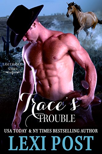 Trace's Trouble (Last Chance Book 2) - Kindle edition by Post, Lexi ...