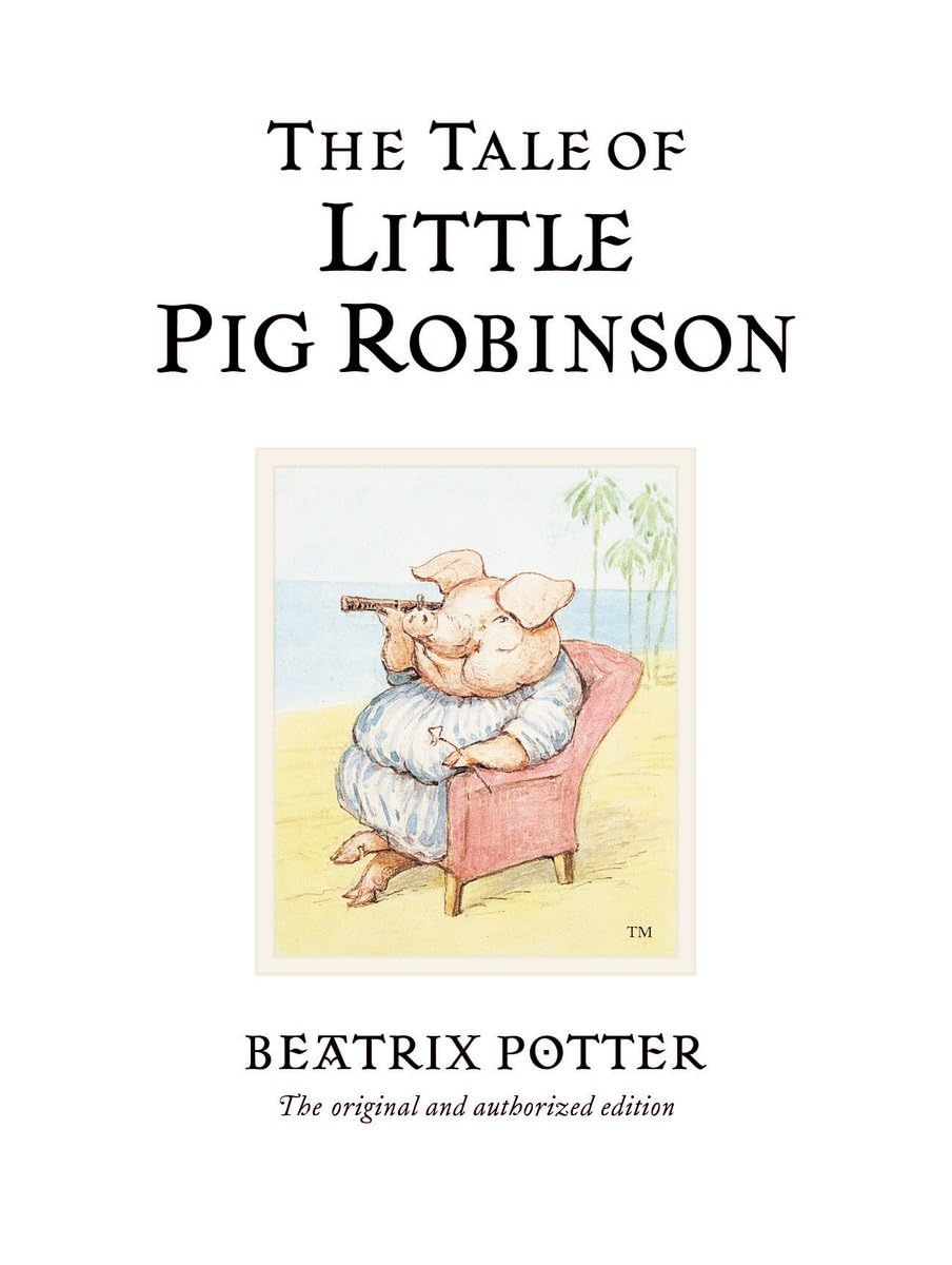 Amazon.com: The Tale of Little Pig Robinson (Peter Rabbit ...