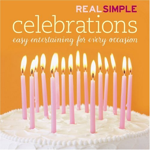 Real Simple: Celebrations: Editors of Real Simple Magazine: Amazon.com ...