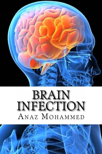 Brain Infection: An LUA Production: Mohammed, Anaz, Simandle, Dr. Stanton: 9781477471197: Amazon ...