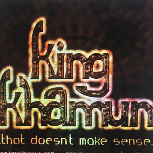 Play That Doesn't Make Sense by King Khamun on Amazon Music