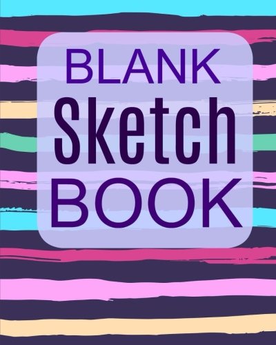 BLANK Sketch Book (Extra Large **8 x 11** Drawing Book for Children ...