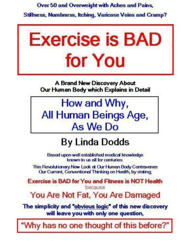 Amazon.com: Exercise is BAD for You: A Brand New Discovery Explaining ...