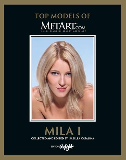 Mila I: Top Models of MetArt.com: Catalina, Isabella: 9783037667033: Amazon.com: Books