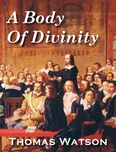 A Body Of Divinity eBook : Watson, Thomas: Amazon.in: Books