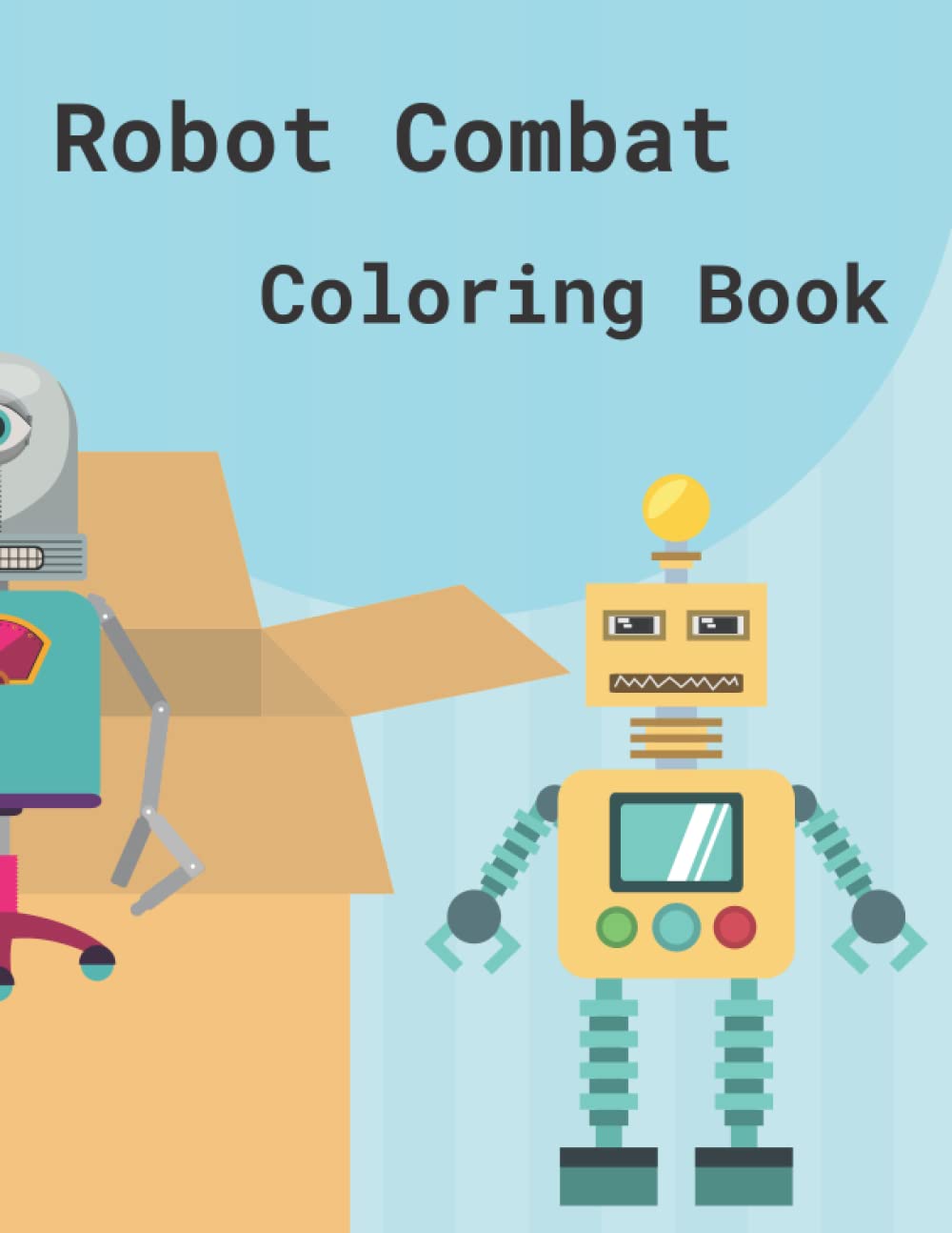 Buy Robot Combat Coloring Book: Science Fiction Mechanical Robots ...