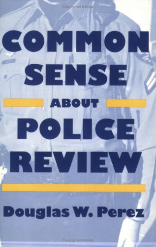 Common Sense Police Review: Perez, Douglas: 9781566393362: Amazon.com ...
