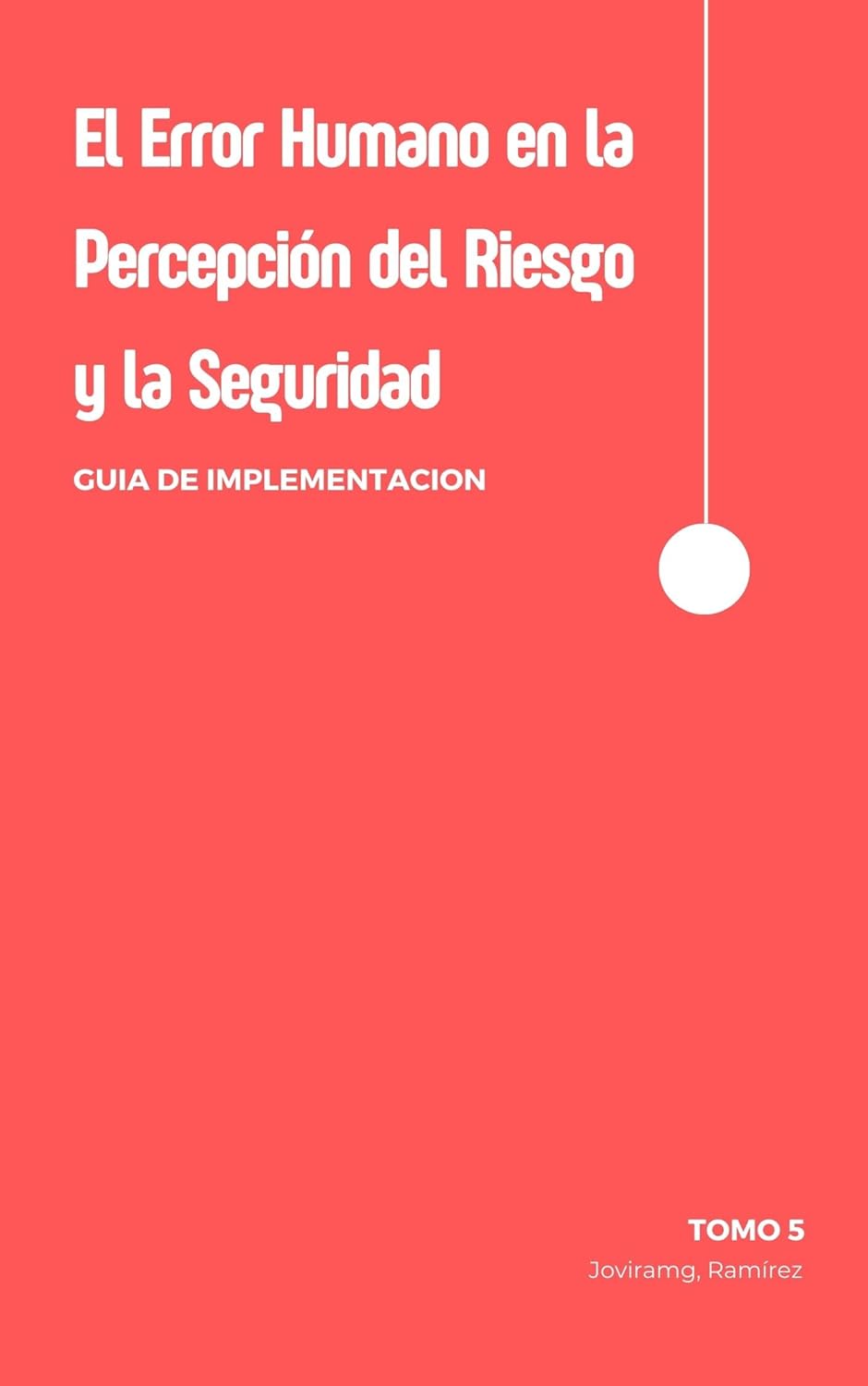 El Error Humano y la Percepción del Riesgo: Como implementar una ...
