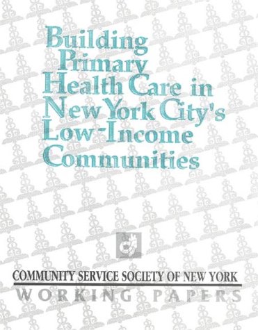 Building Primary Health Care in New York City's Low-Income Communities ...