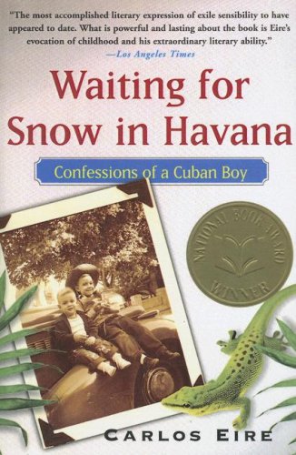 Waiting for Snow in Havana: Confessions of a Cuban Boy: Eire, Carlos M ...